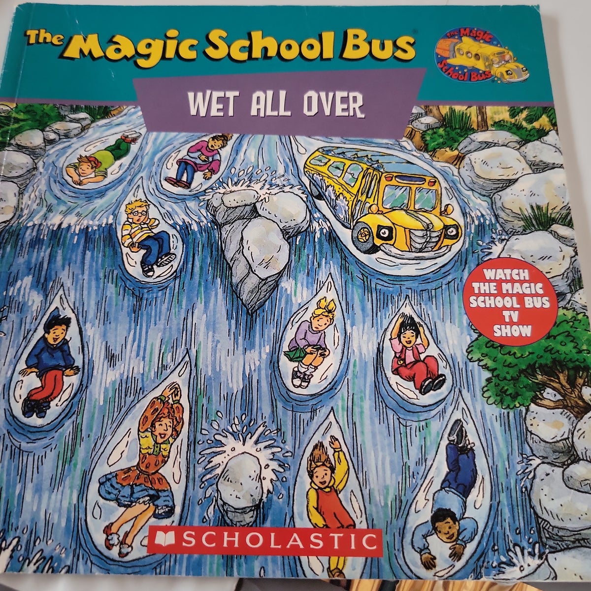 The Magic School Bus Wet All Over by Joanna Cole, Patricia Relf