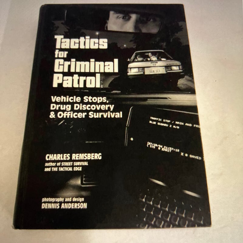 Tactics for Criminal Patrol by Charles Remsberg, Dennis Anderson