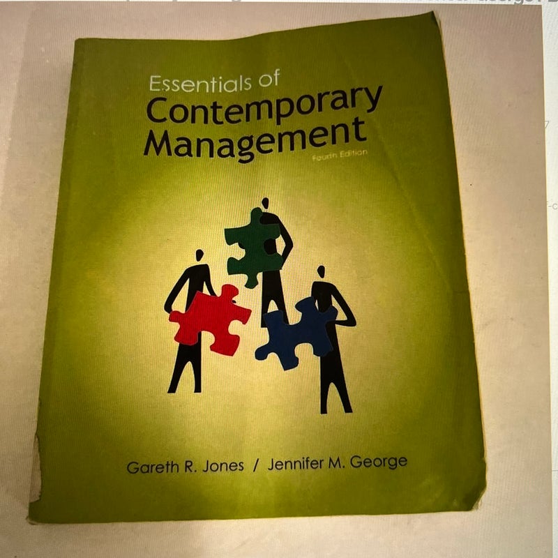 Essentials of Contemporary Management by Gareth R. Jones, Jennifer M ...