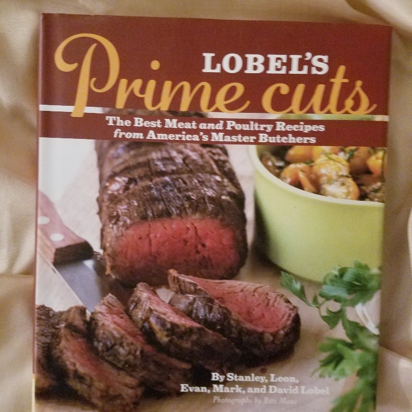 Lobel's Prime Cuts by Stanley Lobel, Mary Goodbody, Rita Maas, David ...