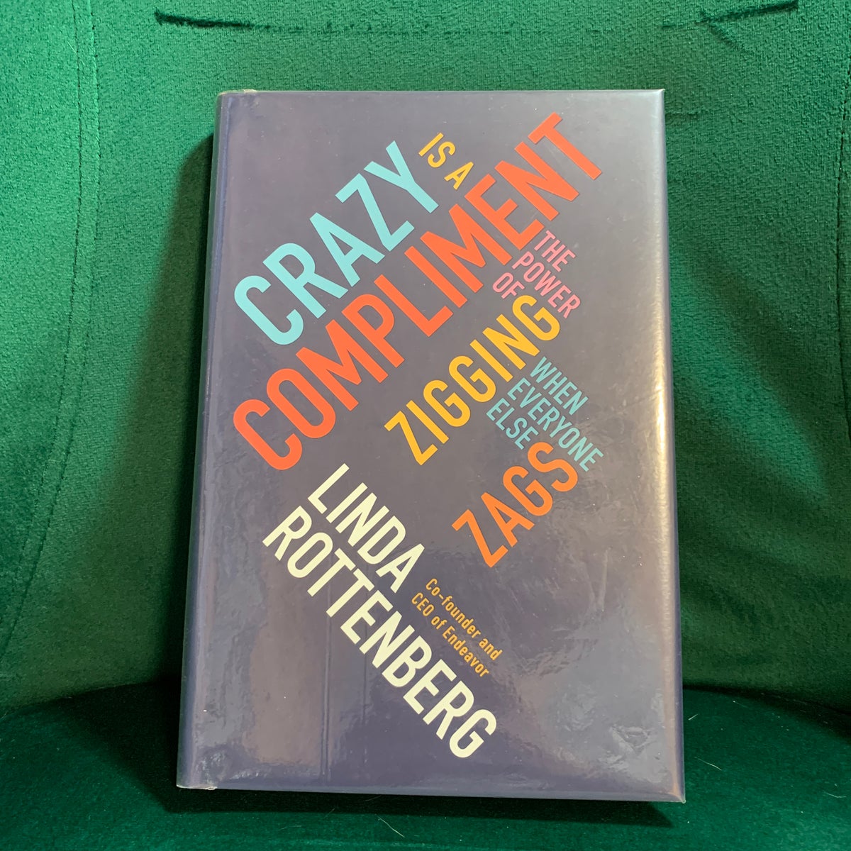 Crazy Is a Compliment by Linda Rottenberg, Hardcover | Pangobooks