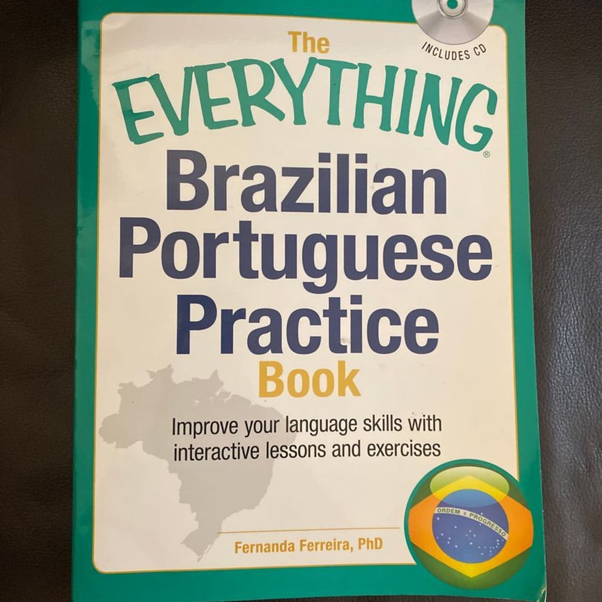 The Everything Brazilian Portuguese Practice Book by Fernanda Ferreira