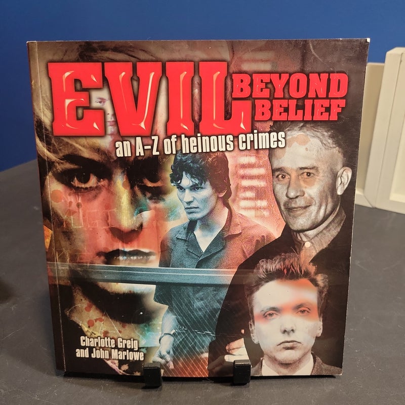 Evil Beyond Belief by Charlotte Greig, John Marlowe