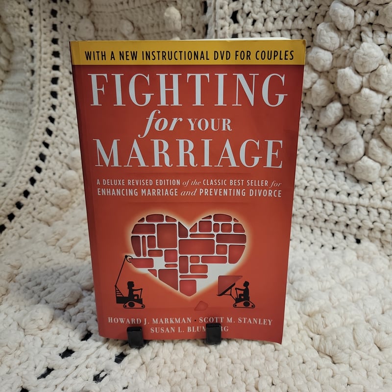 Fighting for Your Marriage by Howard J. Markman, Scott M. Stanley ...
