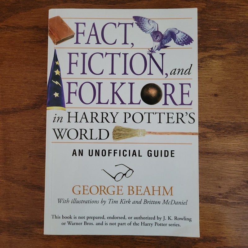 Fact, Fiction, and Folklore in Harry Potter's World by George Beahm