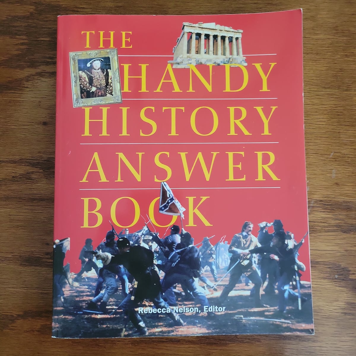 The Handy History Answer Book by Rebecca Nelson-Ferguson