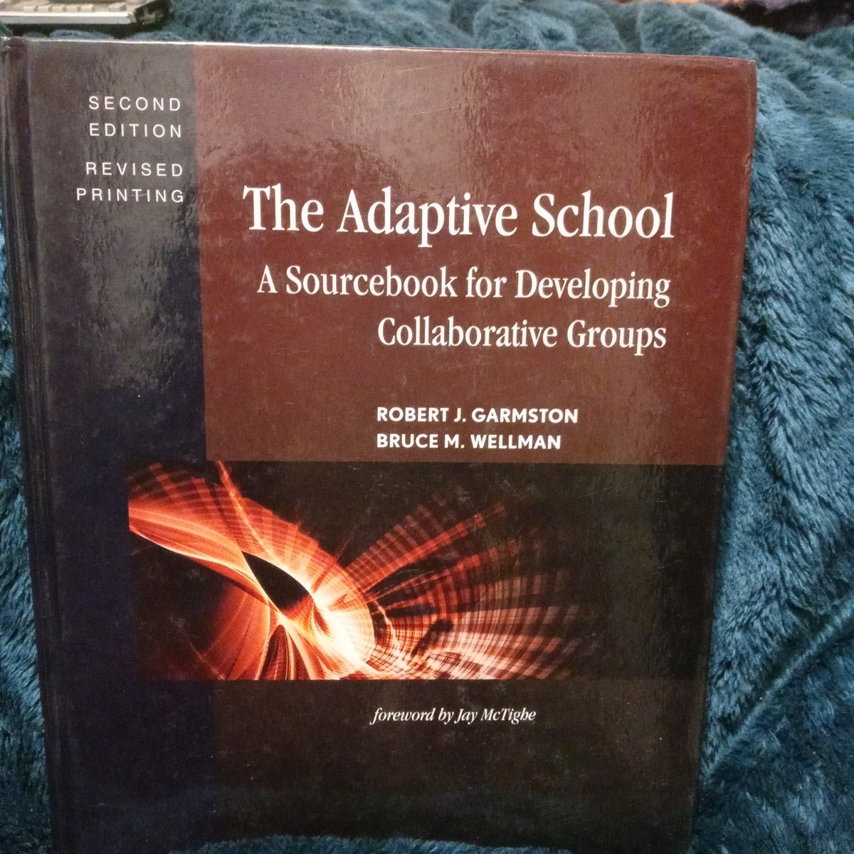 The Adaptive School by Bruce M. Wellman, Robert J. Garmston