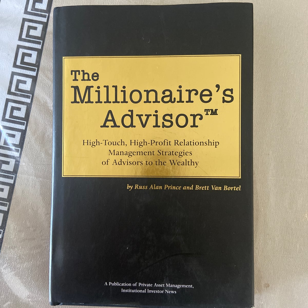 Millionaire’s Advisors by Russ Alan Prince and Brett Van Bortel ...