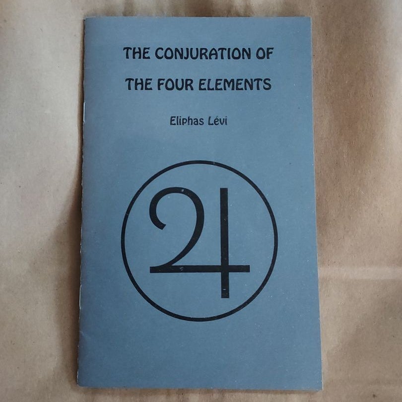 The Conjuration of the Four Elements by Eliphas Levi, Abner Doubleday