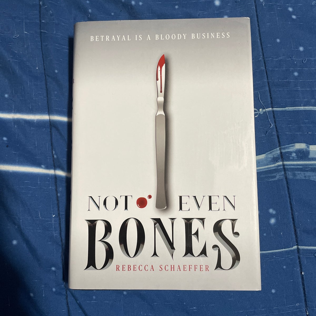 Not Even Bones by Rebecca Schaeffer