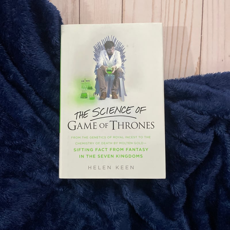 The Science of Game of Thrones by Helen Keen