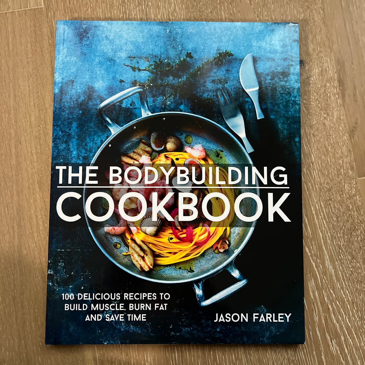 The Bodybuilding Cookbook by Jason Farley, Paperback | Pangobooks