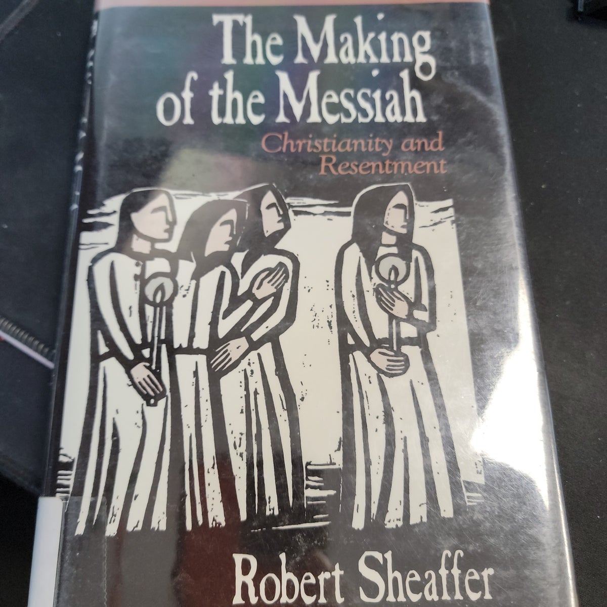 The Making of the Messiah by Robert Sheaffer