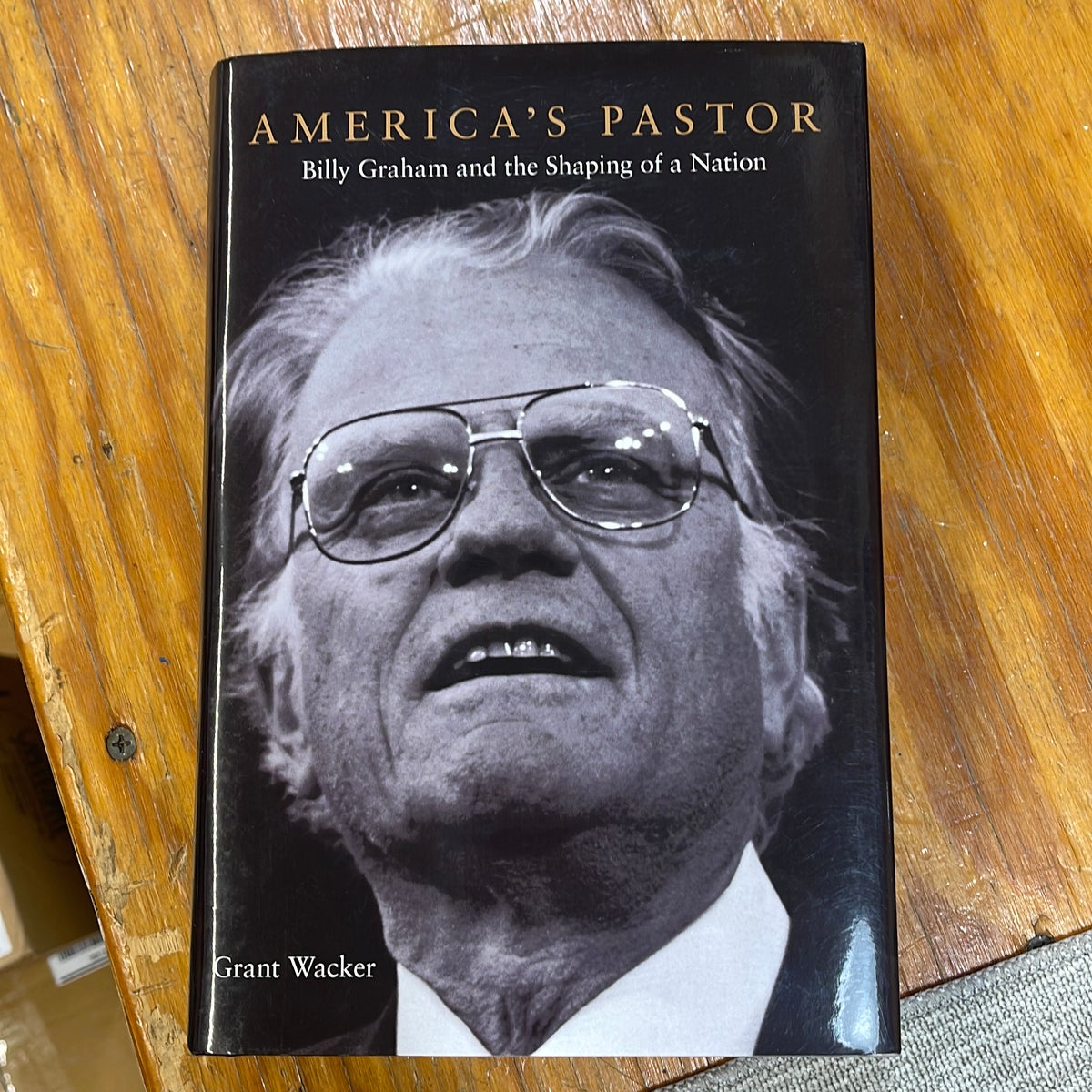 America's Pastor by Grant Wacker, Hardcover | Pangobooks