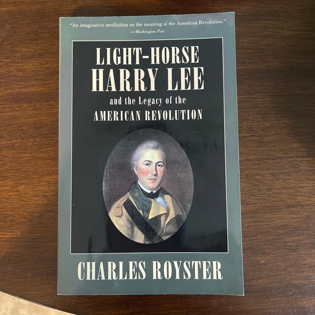 Light-Horse Harry Lee and the Legacy of the American Revolution by ...