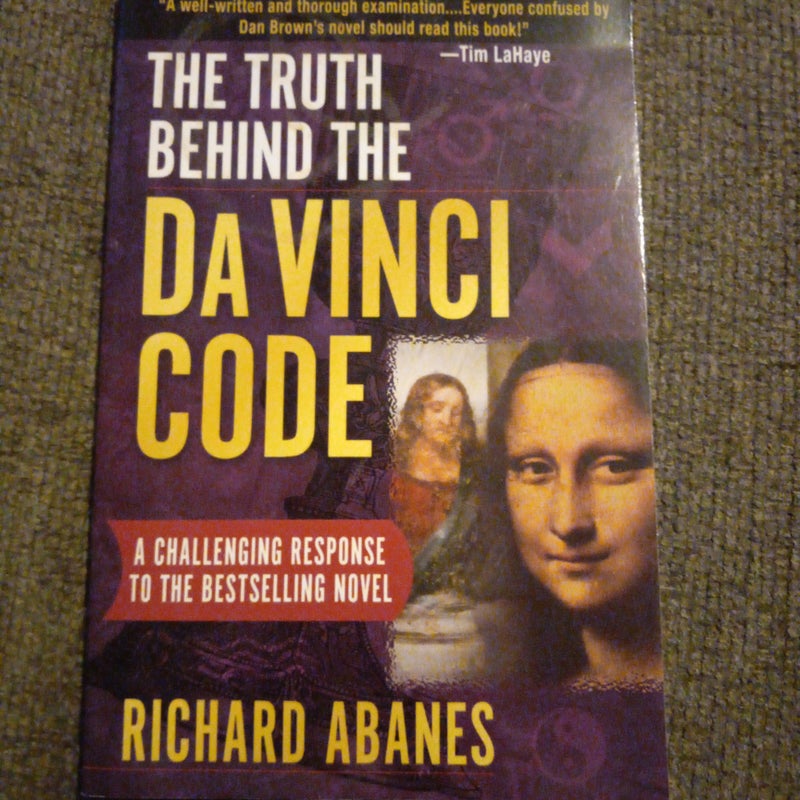 The Truth Behind the Da Vinci Code by Richard Abanes