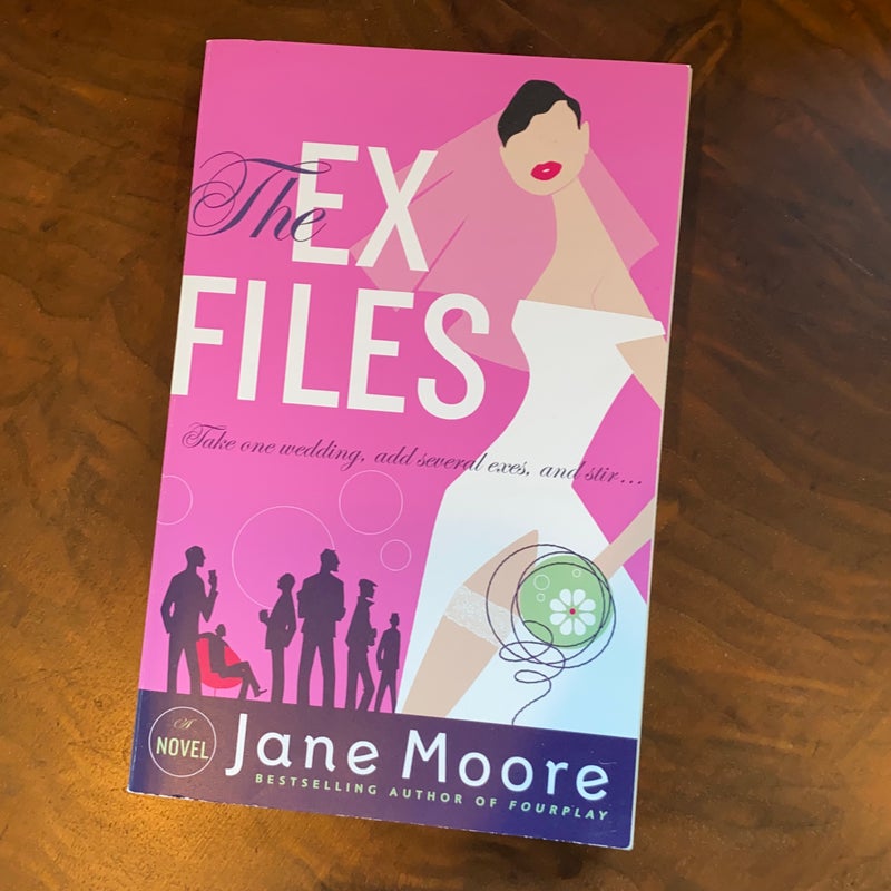 The Ex Files by Jane Moore