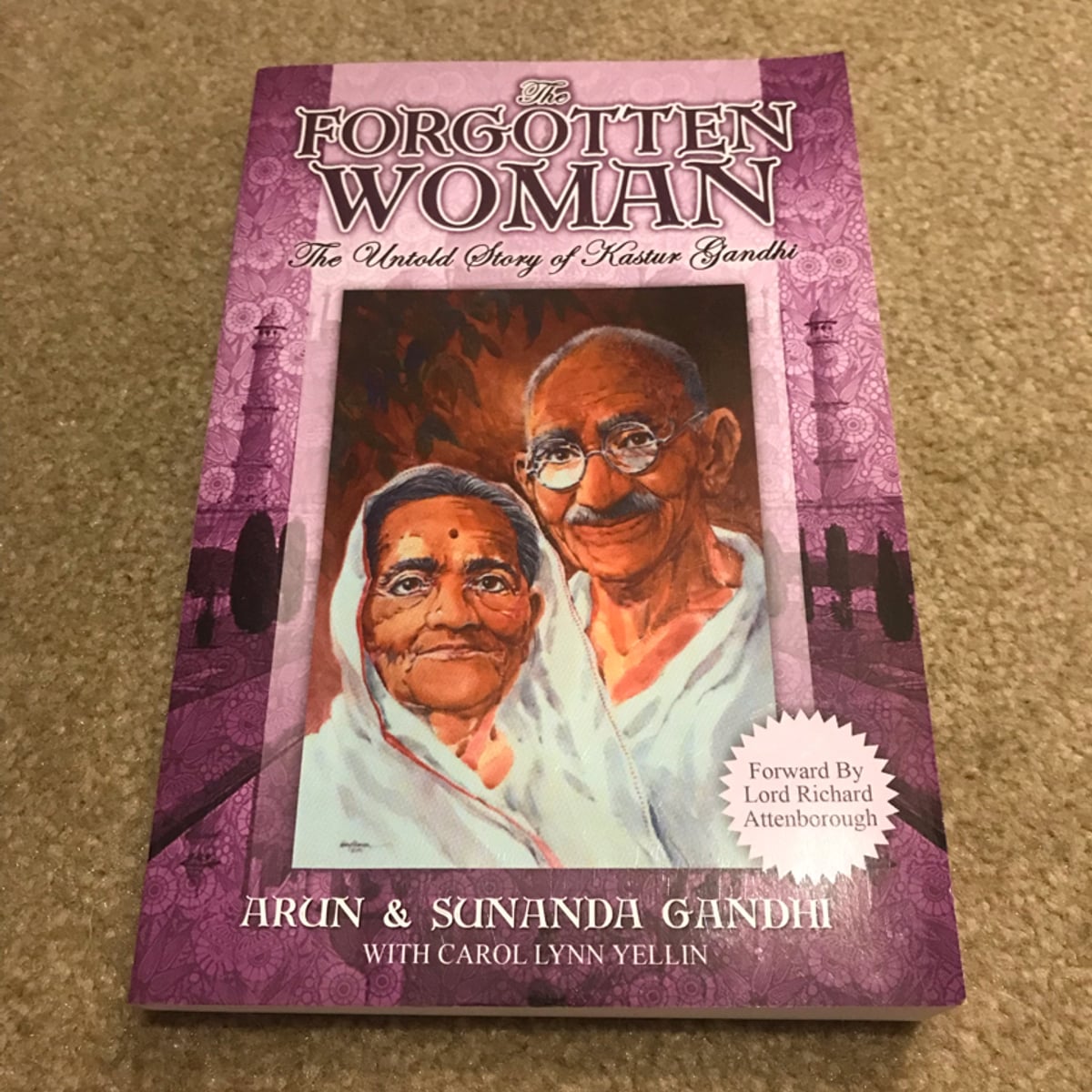 The Forgotten Woman by Arun Gandhi, Sunanda Gandhi, Carol Lynn Yellin ...