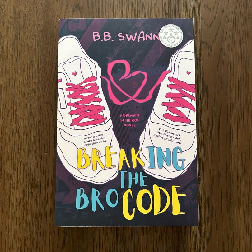 Breaking the Bro Code by B. B. Swann, Lynn Kho