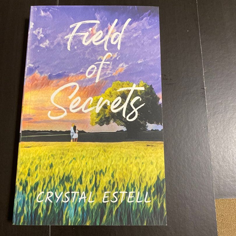 Field of Secrets by Crystal Estell