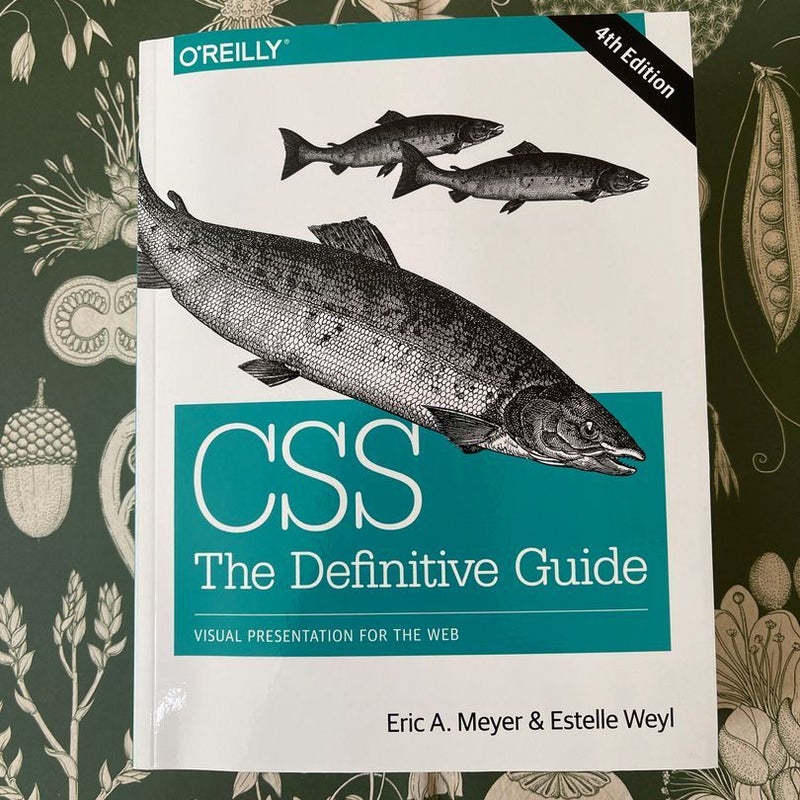 CSS: the Definitive Guide by Eric A. Meyer