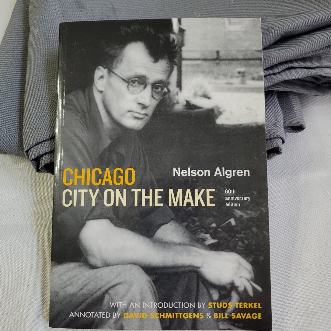 Chicago: City on the Make by Nelson Algren, Studs Terkel, David ...