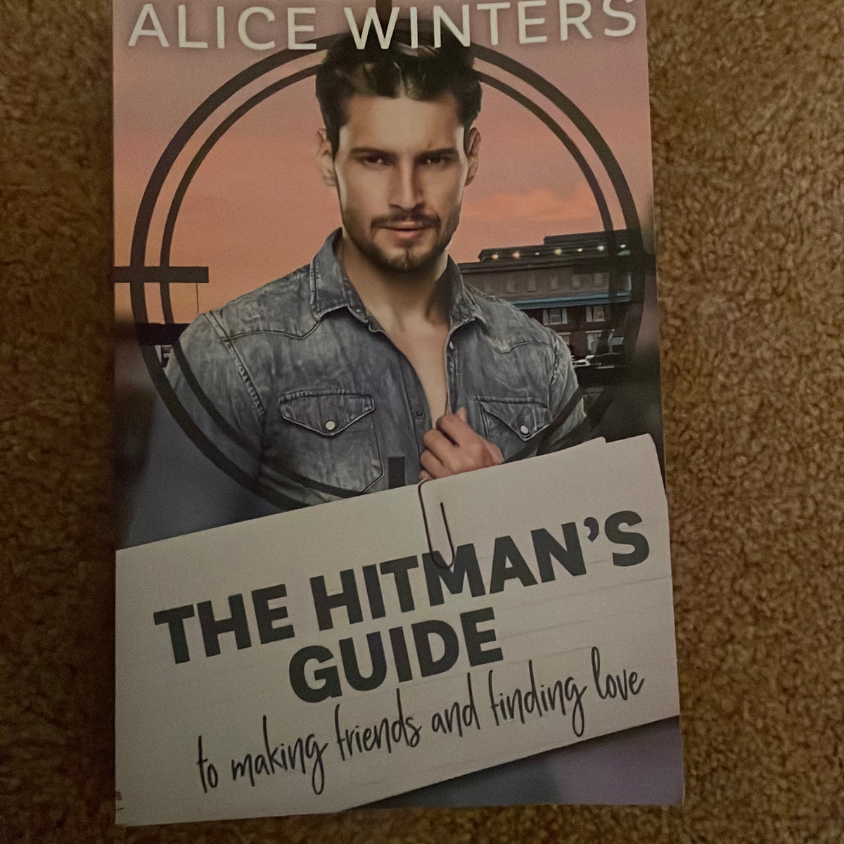The Hitman's Guide to Making Friends and Finding Love by Alice Winters