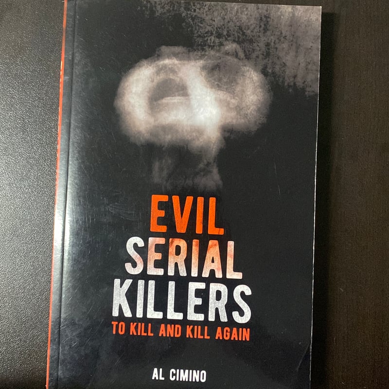 Evil Serial Killers by Al Cimino | Pangobooks
