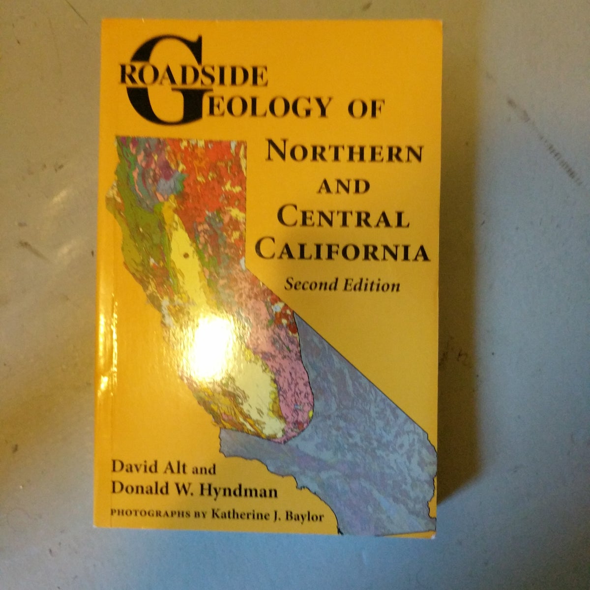 Roadside Geology of Northern and Central California by David D. Alt ...