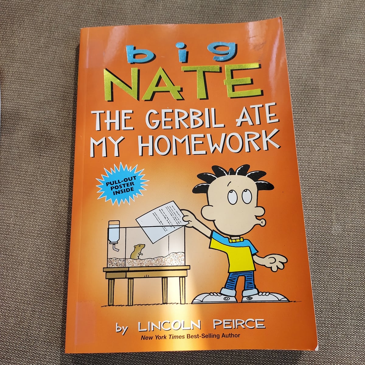 Big Nate: the Gerbil Ate My Homework by Lincoln Peirce
