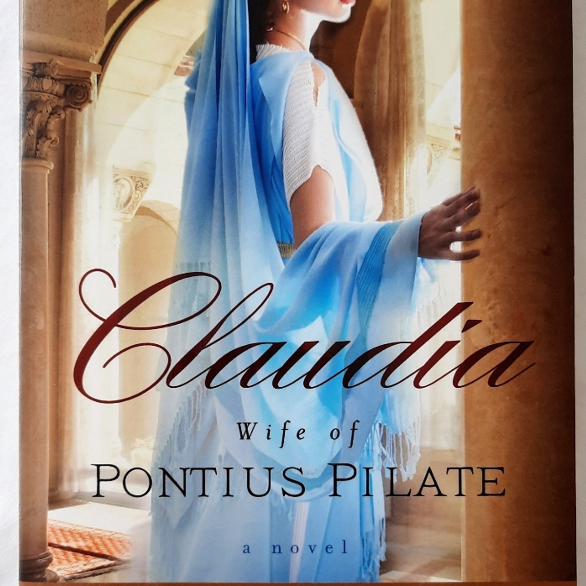 Claudia, Wife of Pontius Pilate by Diana Wallis Taylor