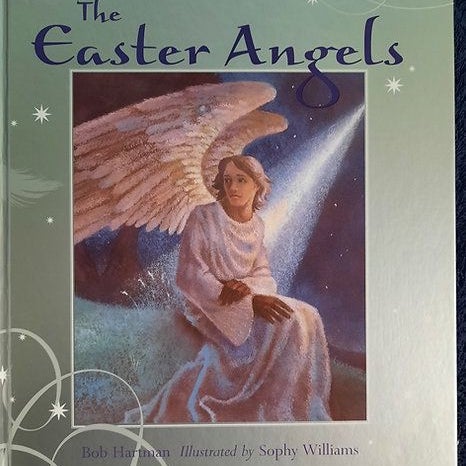 The Easter Angels by Bob Hartman