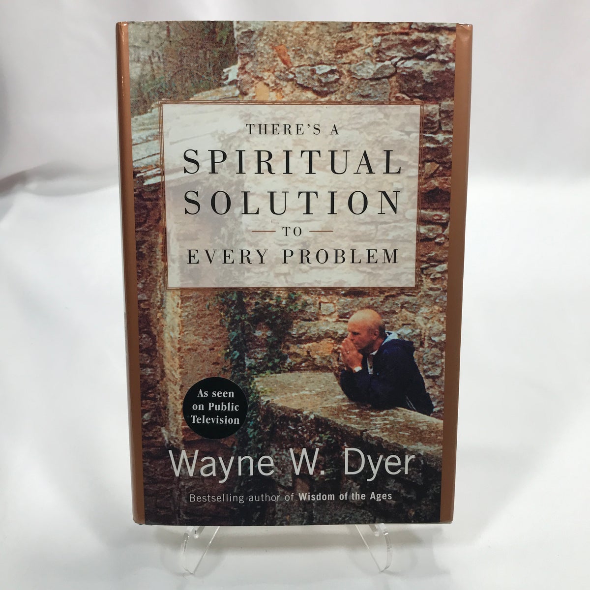 There's a Spiritual Solution to Every Problem by Wayne W. Dyer