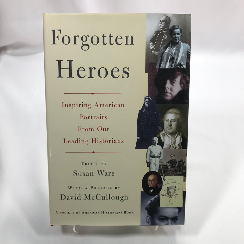 Forgotten Heroes by Susan Ware, David McCullough