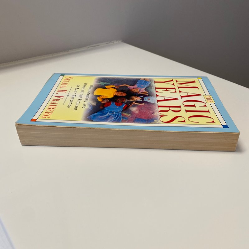 The Magic Years by Selma H. Fraiberg, T. Berry Brazelton