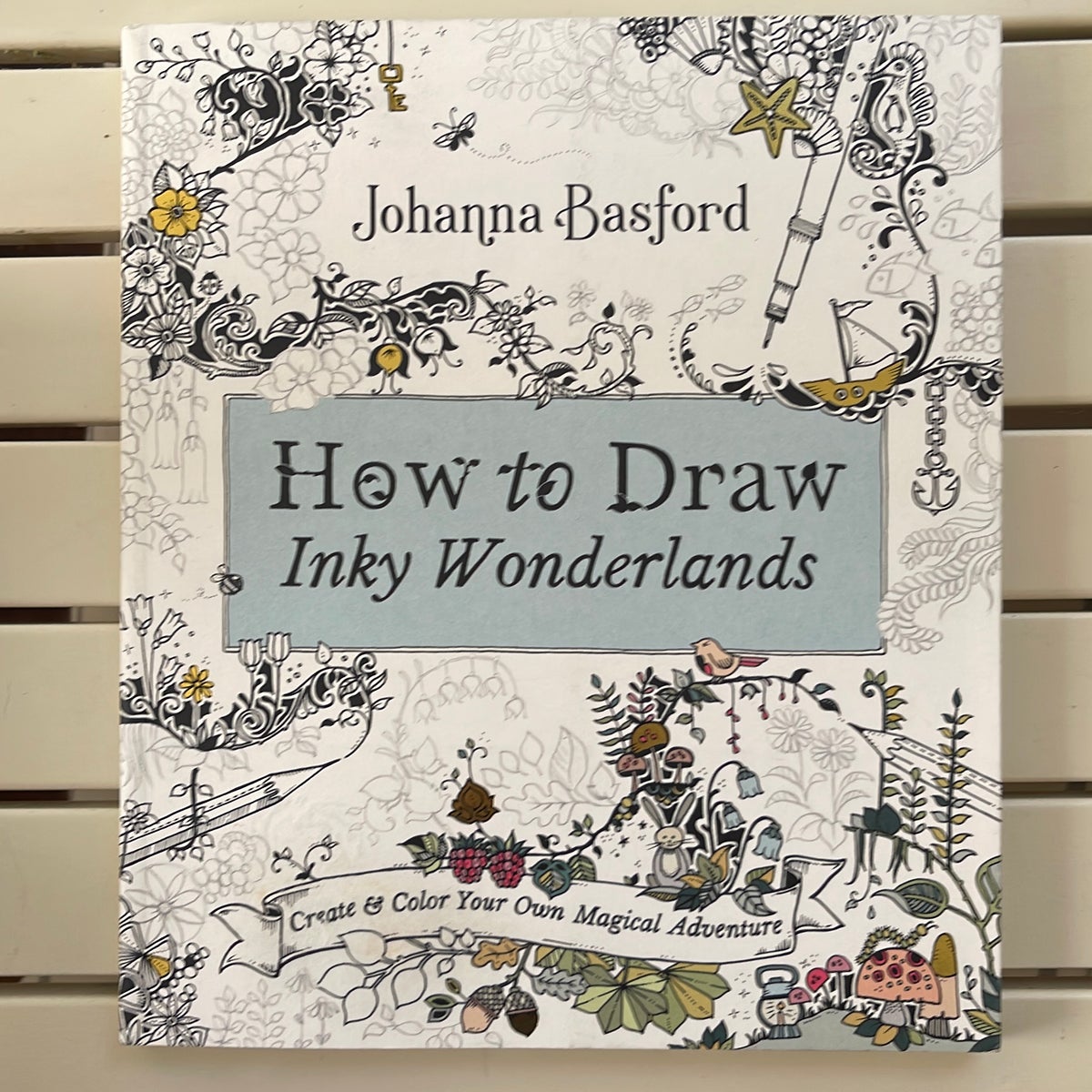 How to Draw Inky Wonderlands by Johanna Basford