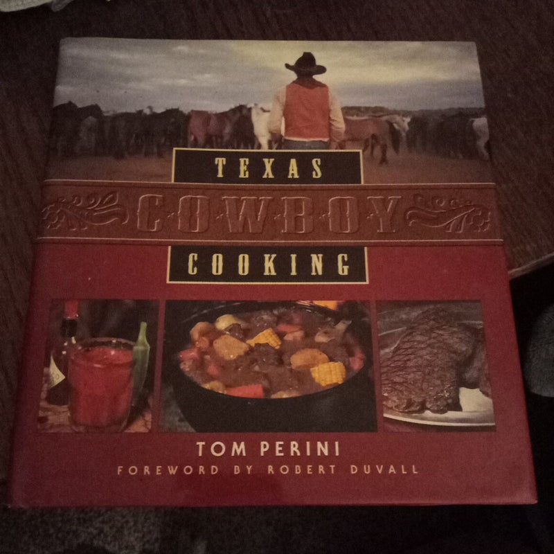 Texas Cowboy Cooking by Tom Perini, Robert Duvall
