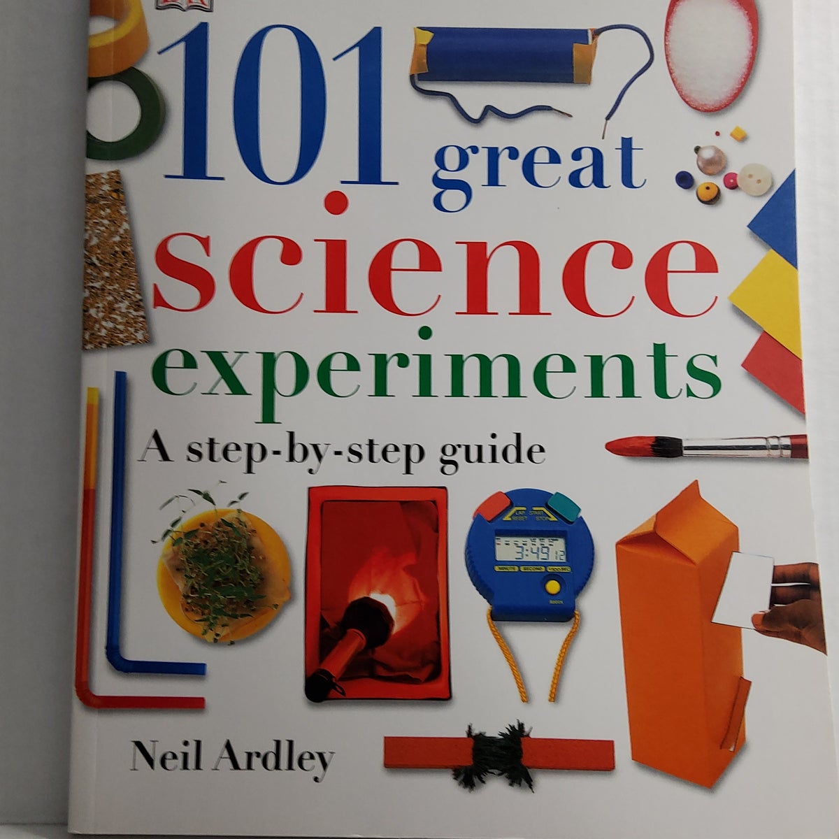 101 Great Science Experiments A Step by Step Guide by Neil Ardley, Paperback | Pangobooks