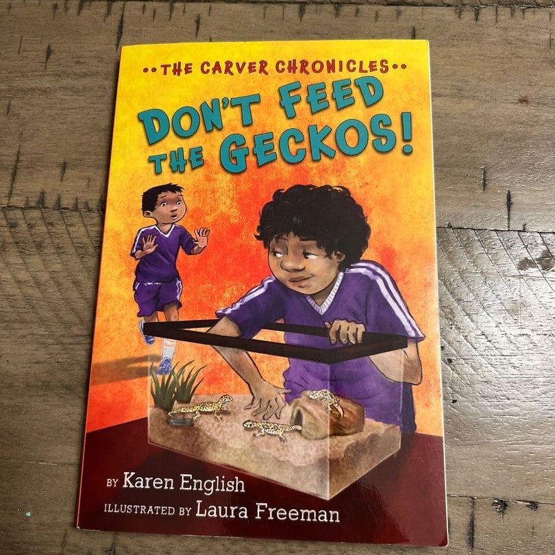 Don't Feed the Geckos! by Karen English