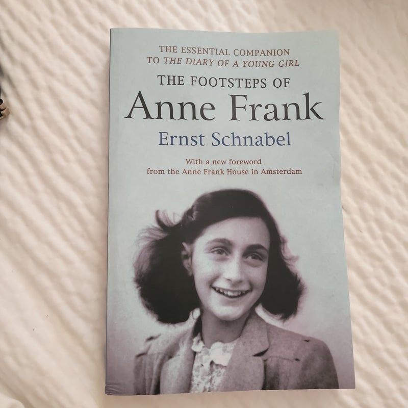 Footsteps of Anne Frank by Ernst Schnabel