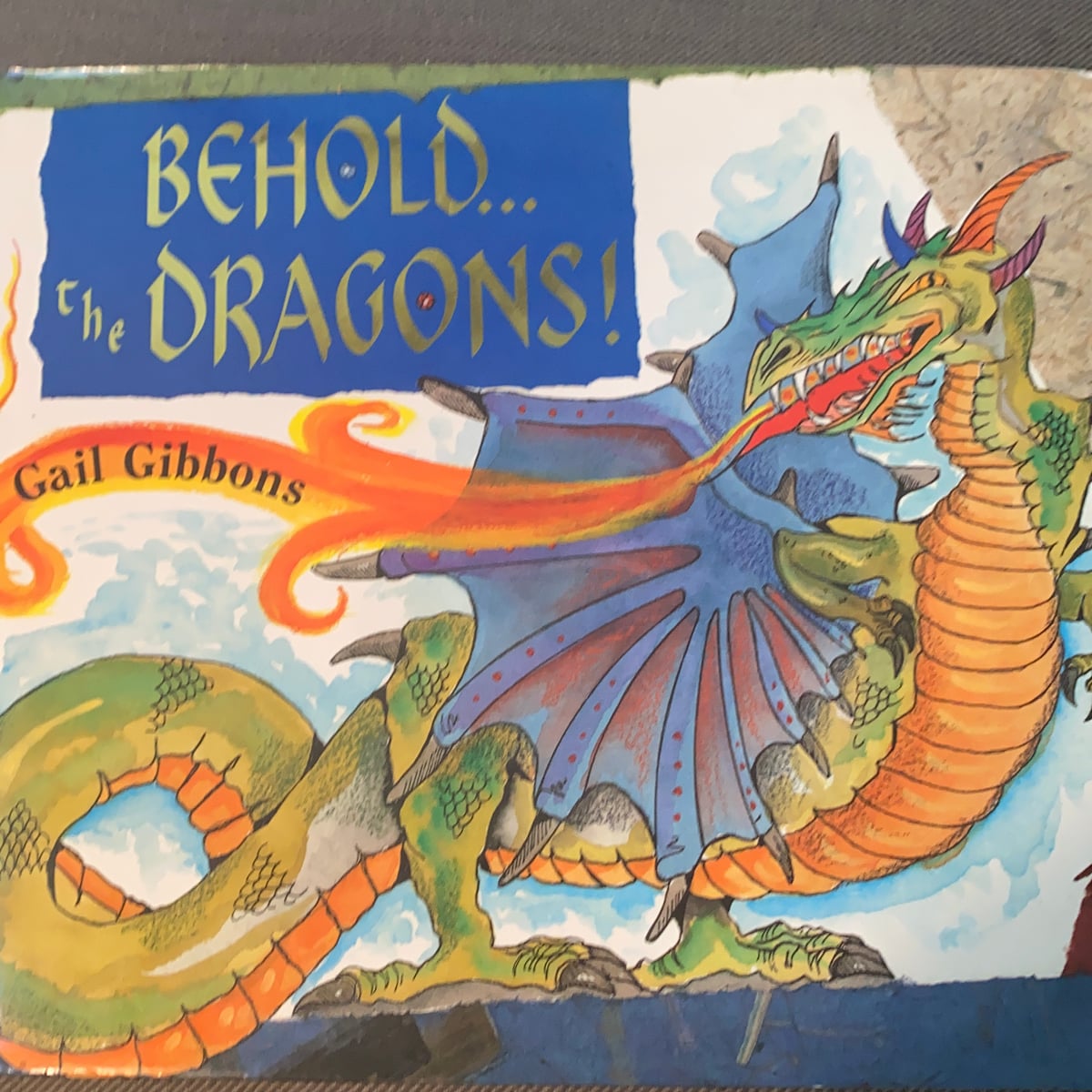 Behold-- the Dragons! by Gail Gibbons