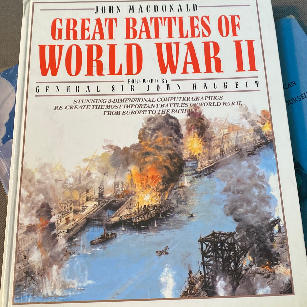The Great Battles of World War II by John MacDonald, John Hackett ...