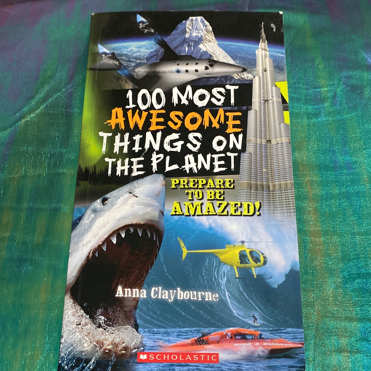 100 Most Awesome Things on the Planet by Anna Claybourne