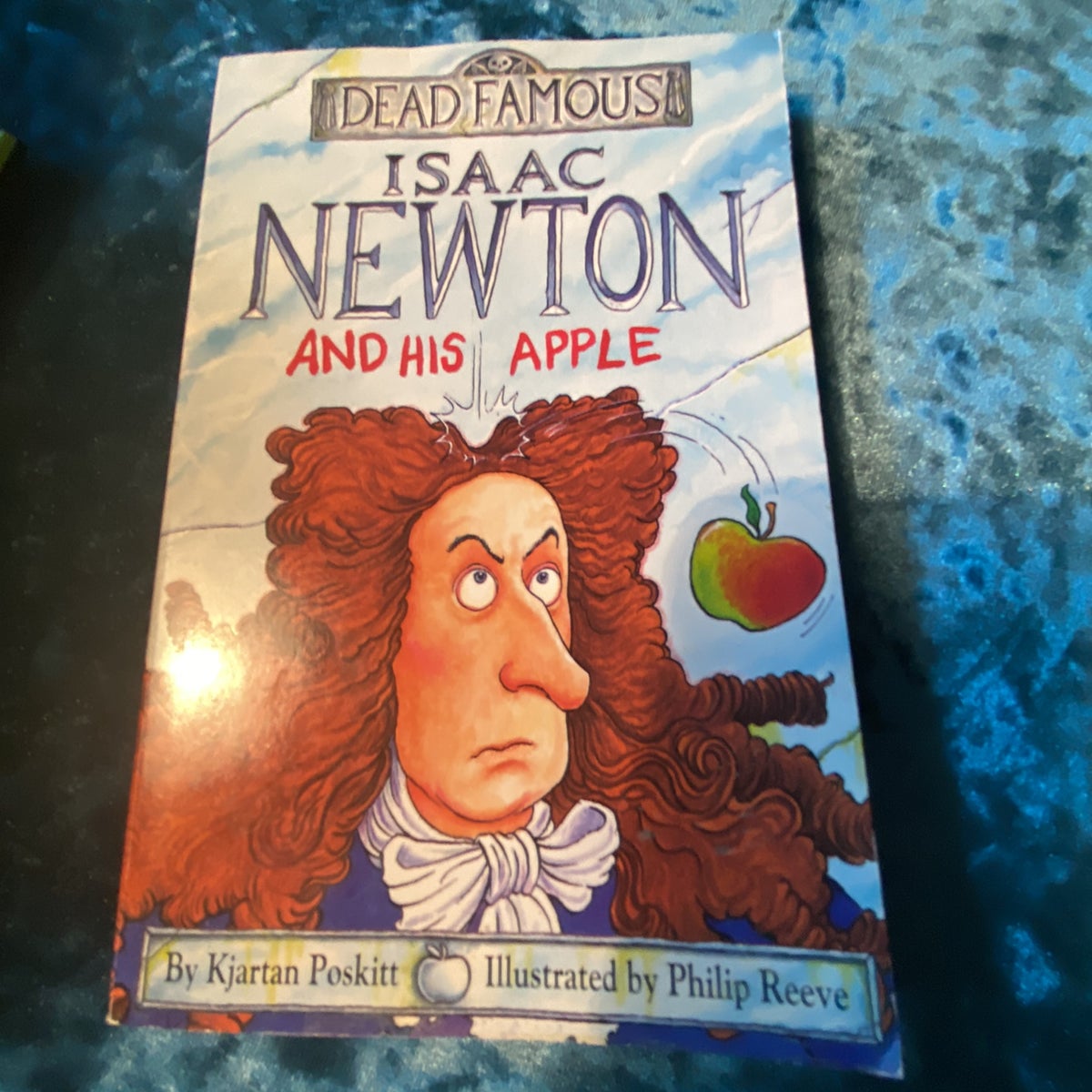 Isaac Newton and His Apple by Kjartan Poskitt