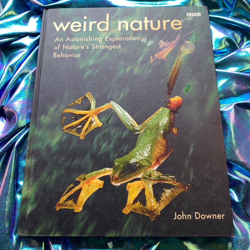 Weird Nature by John Downer