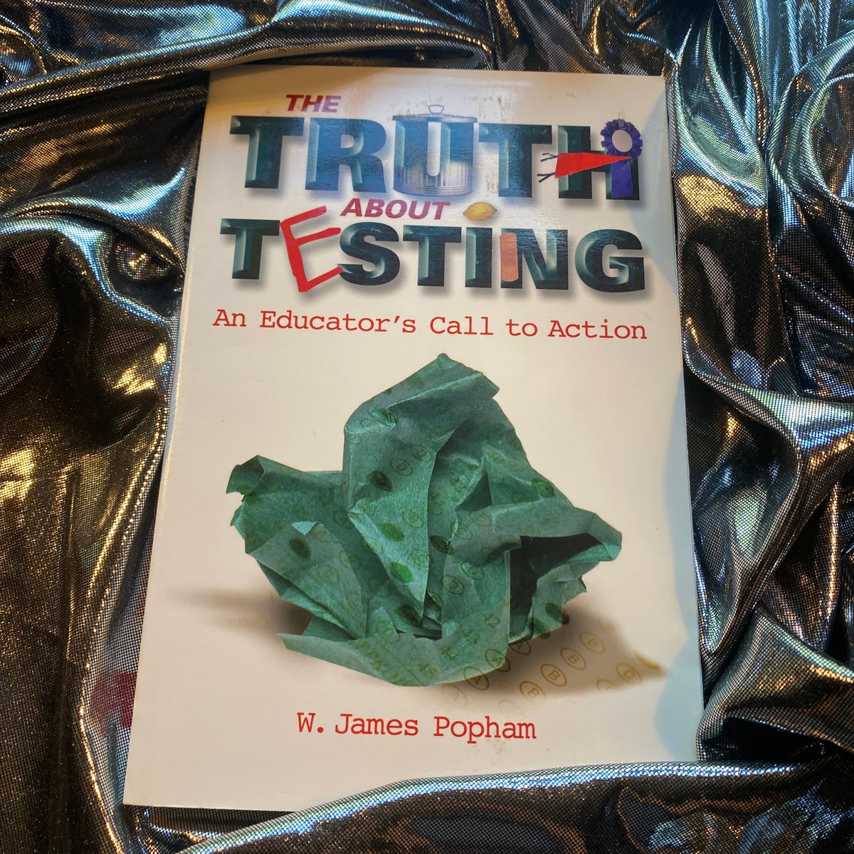 The Truth about Testing by W. James Popham