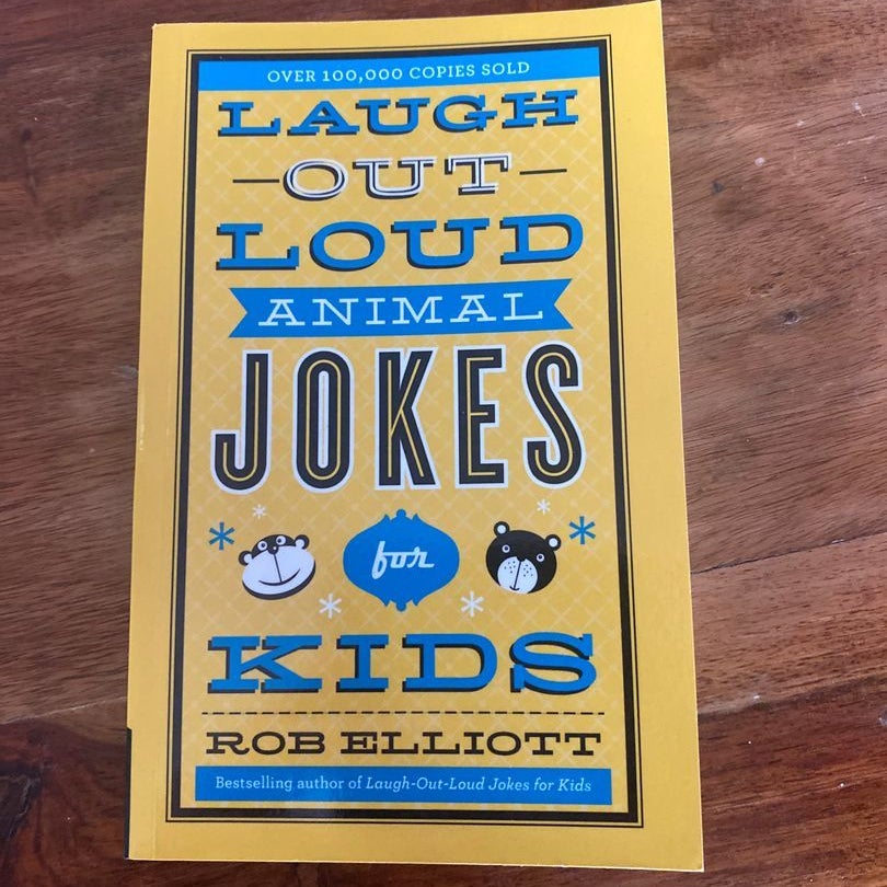 Laugh-Out-Loud Animal Jokes for Kids by Rob Elliott