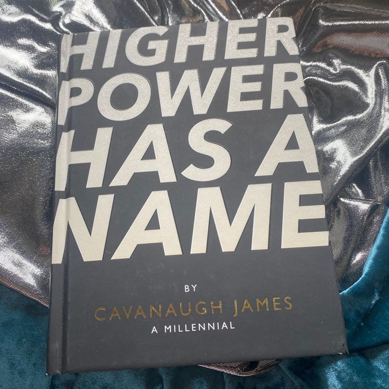 Higher Power Has a Name by Cavanaugh James, Hardcover | Pangobooks