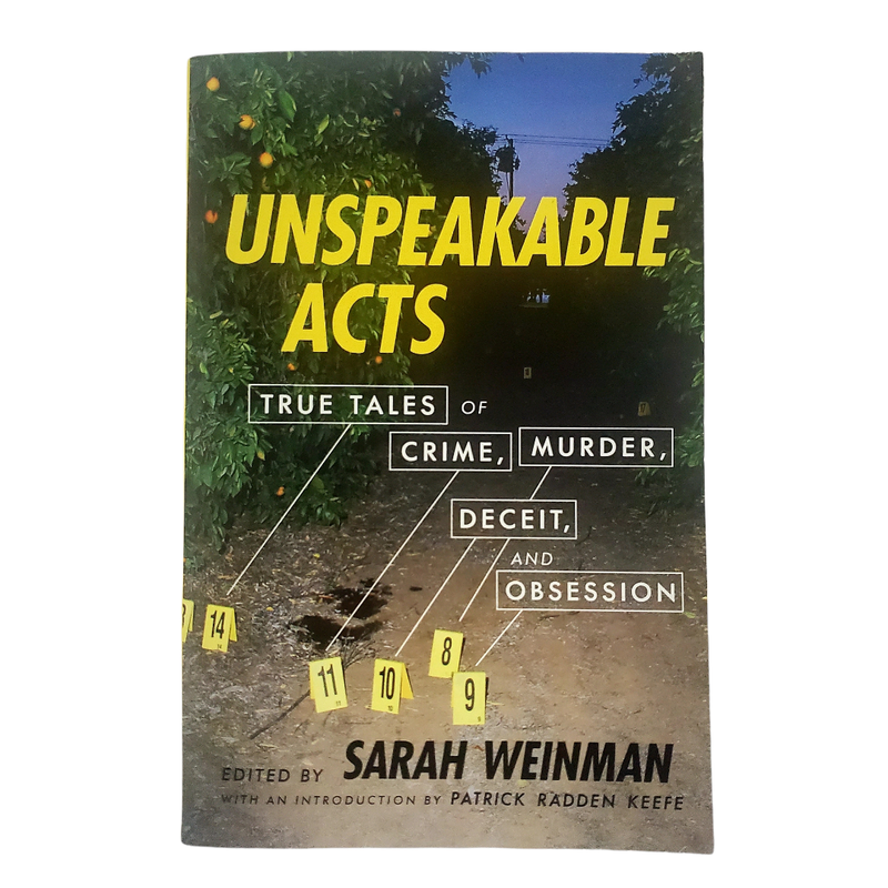 Unspeakable Acts by Sarah Weinman; Patrick Radden Keefe (Introduction ...