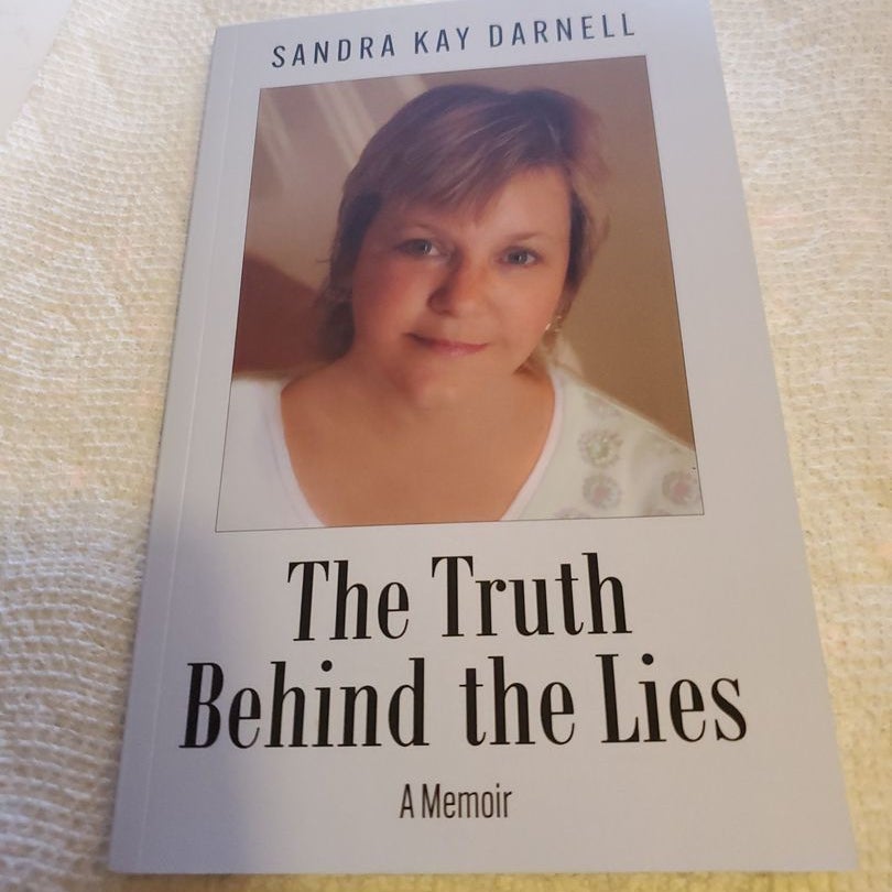 The Truth Behind the Lies by Sandra Kay Darnell